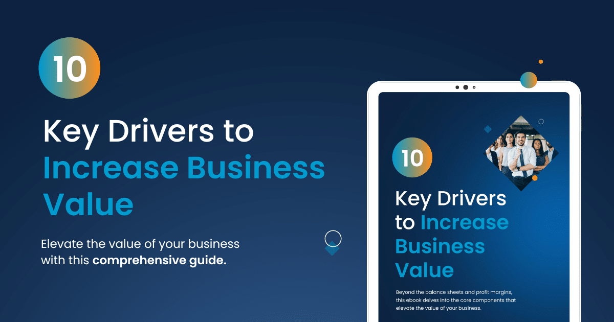 10 Key Drivers to Increase Business Value - Notion CFO and Advisors